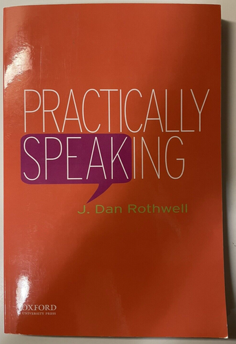 Practically Speaking by J. Dan Rothwell (2013, Trade Paperback) for ...