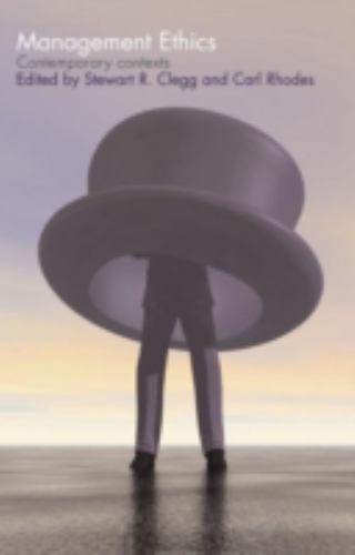 Management Ethics : Contemporary Contexts by Carl Rhodes (2006 ...