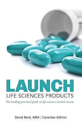 Launch : Life Sciences Products by David Michael Bard (2014, Trade ...