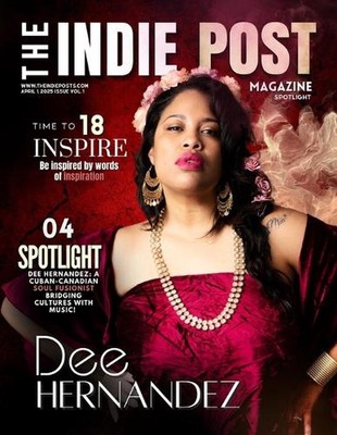 The Indie Post Magazine Dee Hernandez April 1, 2025 Issue Vol. 1 by ...