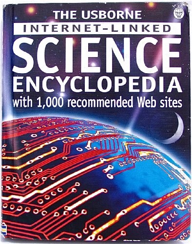 The Usborne Internet-Linked Science Encyclopedia 9781580863377| eBay