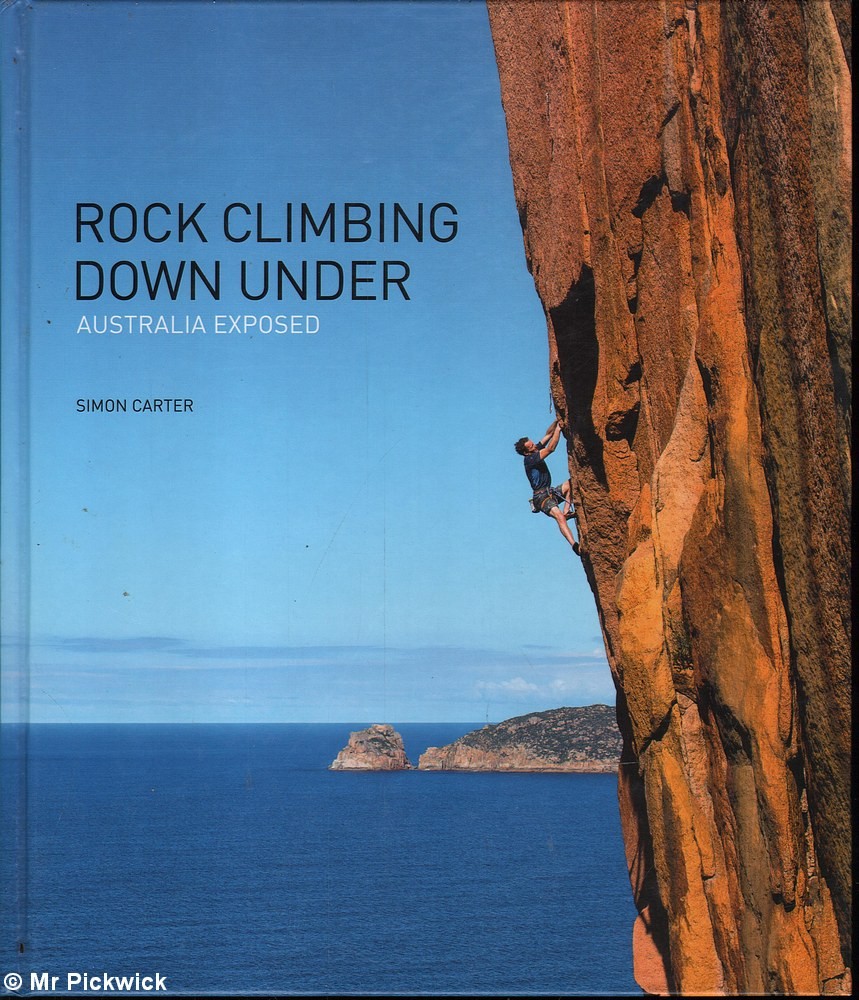 Simon Carter ROCK CLIMBING DOWN UNDER: AUSTRALIA EXPOSED 1st Ed. SIGNED ...