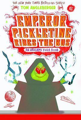 Emperor Pickletine Rides the Bus (Origami Yoda #6) by Tom Angleberger ...