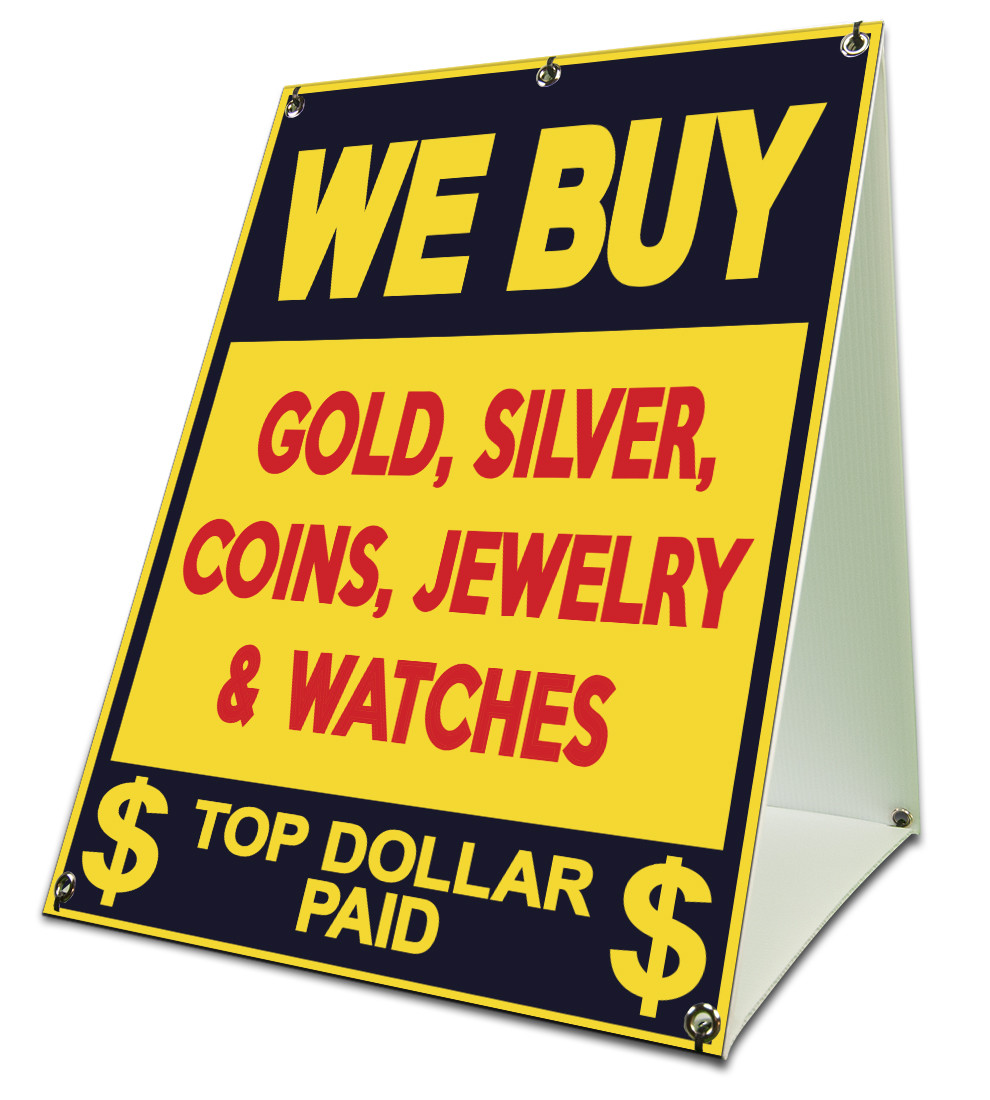We Buy Gold, Silver, Coins Sidewalk A Frame 18"x24" Outdoor Store ...