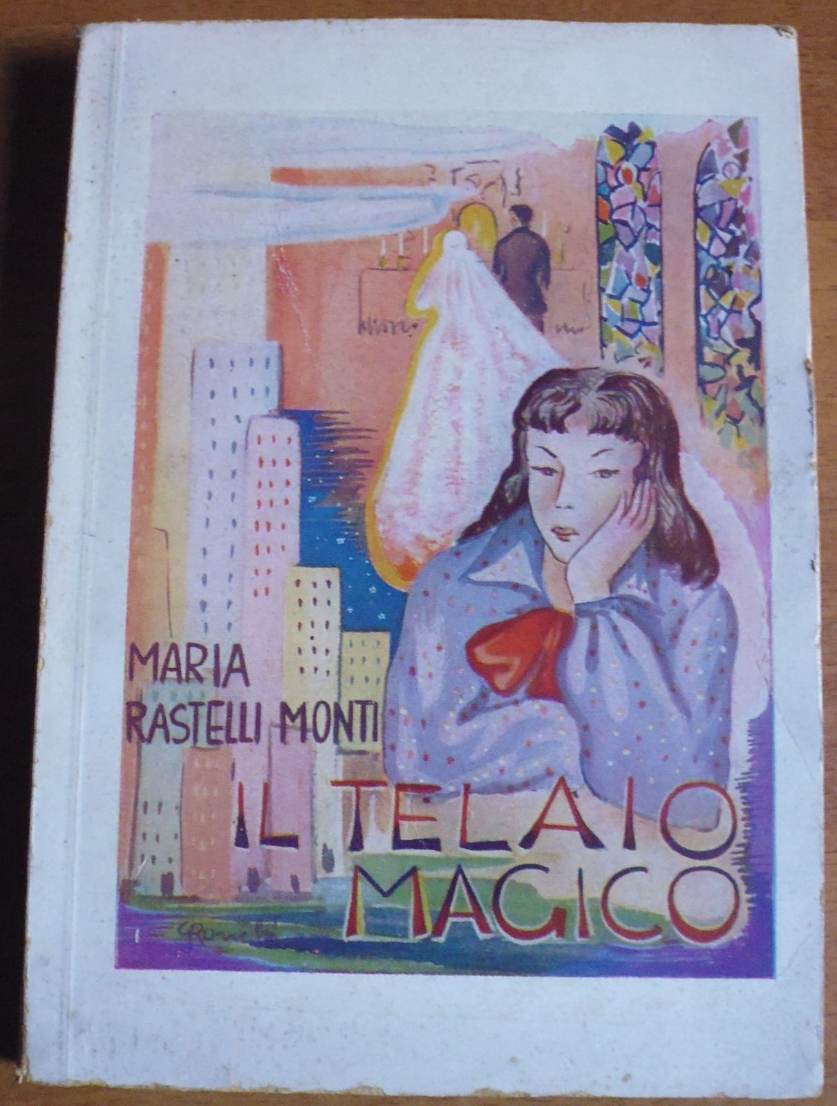 MARIA RASTELLI MONTI - IL TELAIO MAGICO - 1954 MARUCELLI | eBay