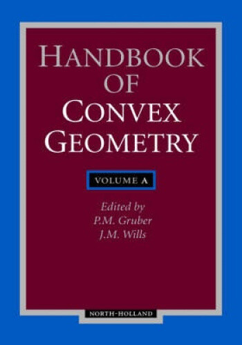 Handbook of Convex Geometry: v. 1 by P.M. Gruber 9780444895967 | eBay