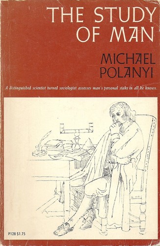 The Study of Man Polanyi, Michael 9780226672915| eBay