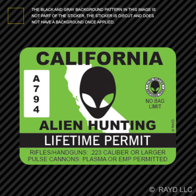 California Alien Hunting Permit Sticker Decal Self Adhesive Vinyl UFO ...