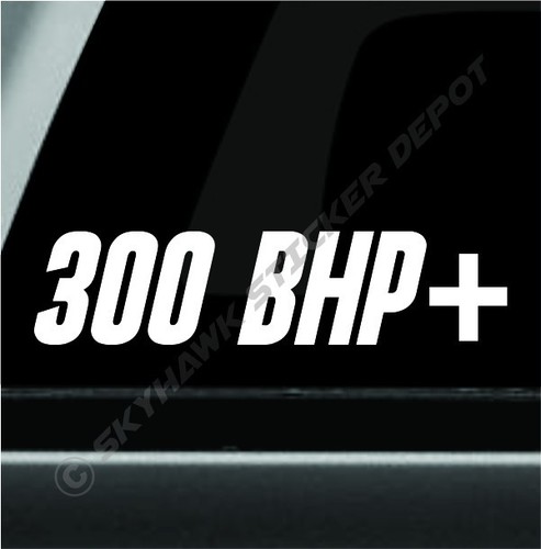 300 Bhp+ Bumper Sticker Vinyl Decal Muscle Car Brake Horsepower Sticker ...