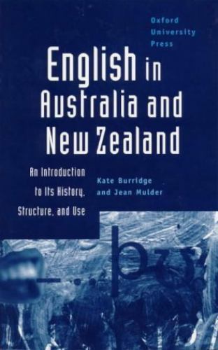 English in Australia and New Zealand : An Introduction to Its History ...