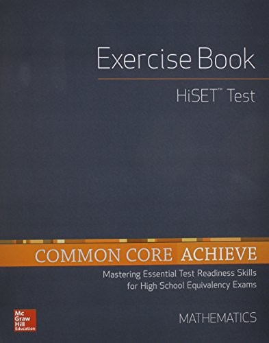 COMMON CORE ACHIEVE, HISET EXERCISE BOOK MATHEMATICS By Contemporary ...