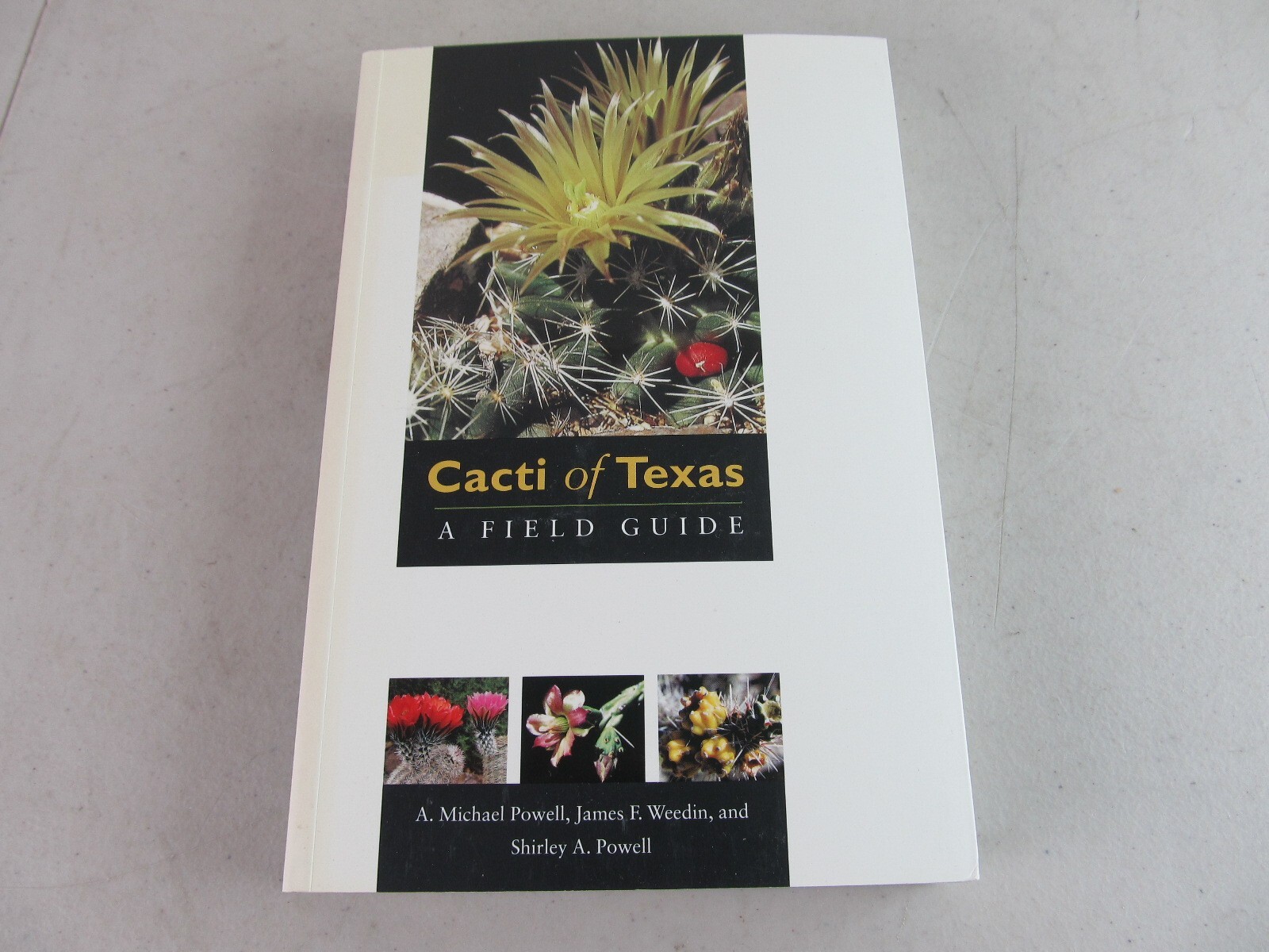 Cacti of Texas A Field Guide Powell and Weedin 2008 Texas Tech Signed by Weedin 9780896726116| eBay
