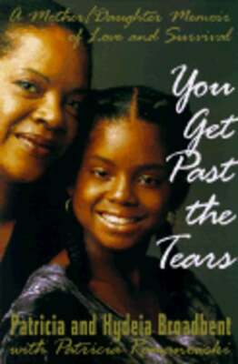 You Get Past the Tears: A Memoir of Love and Survival by Patricia ...