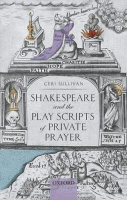 Shakespeare and the Play Scripts of Private Prayer, Hardcover by ...