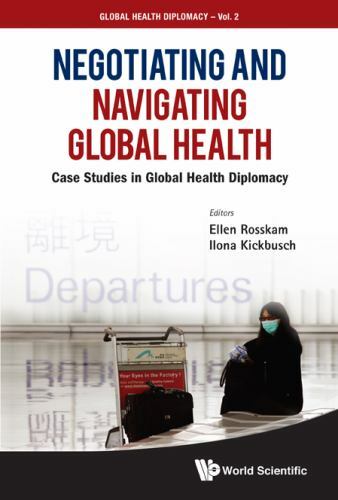 Negotiating and Navigating Global Health: Case Studies in Global Health ...