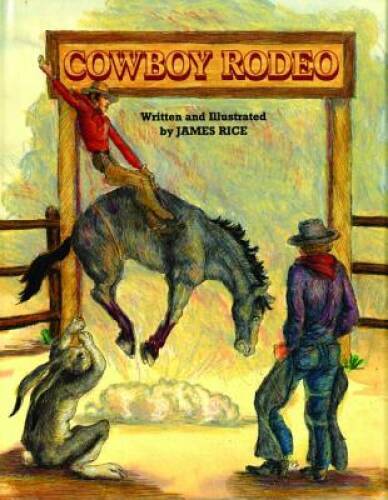 Cowboy Rodeo - Hardcover By Rice, James - GOOD 882899031| eBay