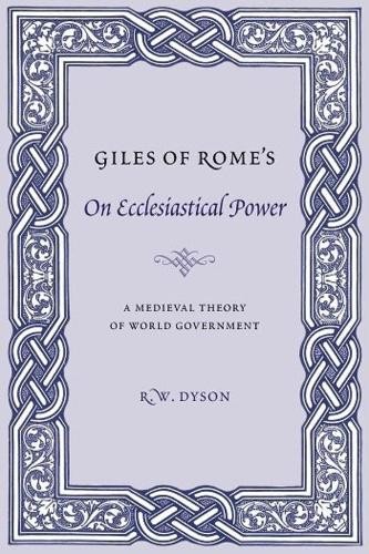 R. W. Dyson Giles of Rome's On Ecclesiastical Power (Paperback) (US ...
