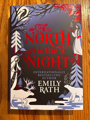 NORTH IS THE NIGHT Emily Rath Deluxe Limited First Edition hardcover ...