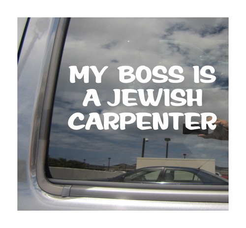 My Boss is a Jewish Carpenter - Christ Christian Car Vinyl Decal ...