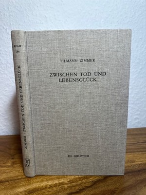 Zwischen Tod und Lebensglück. Eine Untersuchung zur Anthropologie ...