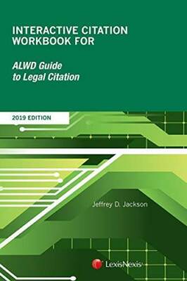 Interactive Citation Workbook for ALWD Guide to Legal Citation By ...