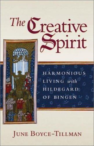 Creative Spirit : Harmonious Living with Hildegard of Bingen by June ...