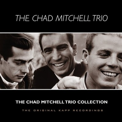 THE CHAD MITCHELL TRIO - The Chad Mitchell Trio Collection - CD ...