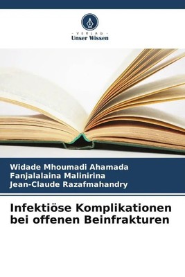Widade Mhoumadi Ahamada (u. a.) | Infektiöse Komplikationen bei offenen ...