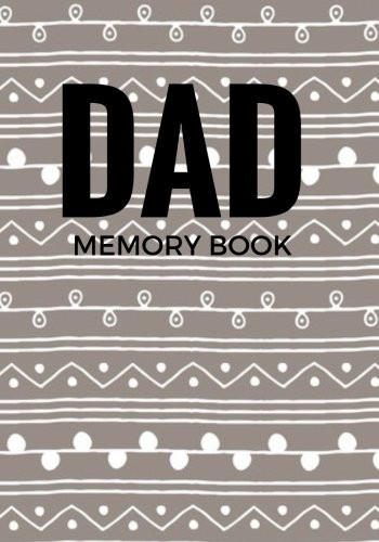 DAD MEMORY BOOK: GREY PATTERN FATHER'S MEMOIRS LOG, By Signature Kisses ...