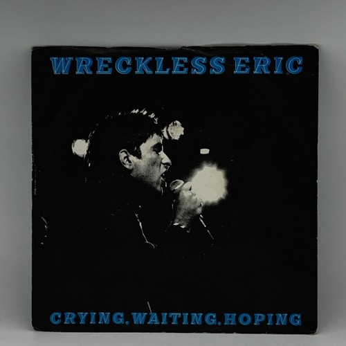 WRECKLESS ERIC...CRYING, WAITING, HOPING - -Rare 1978 Australian STIFF ...