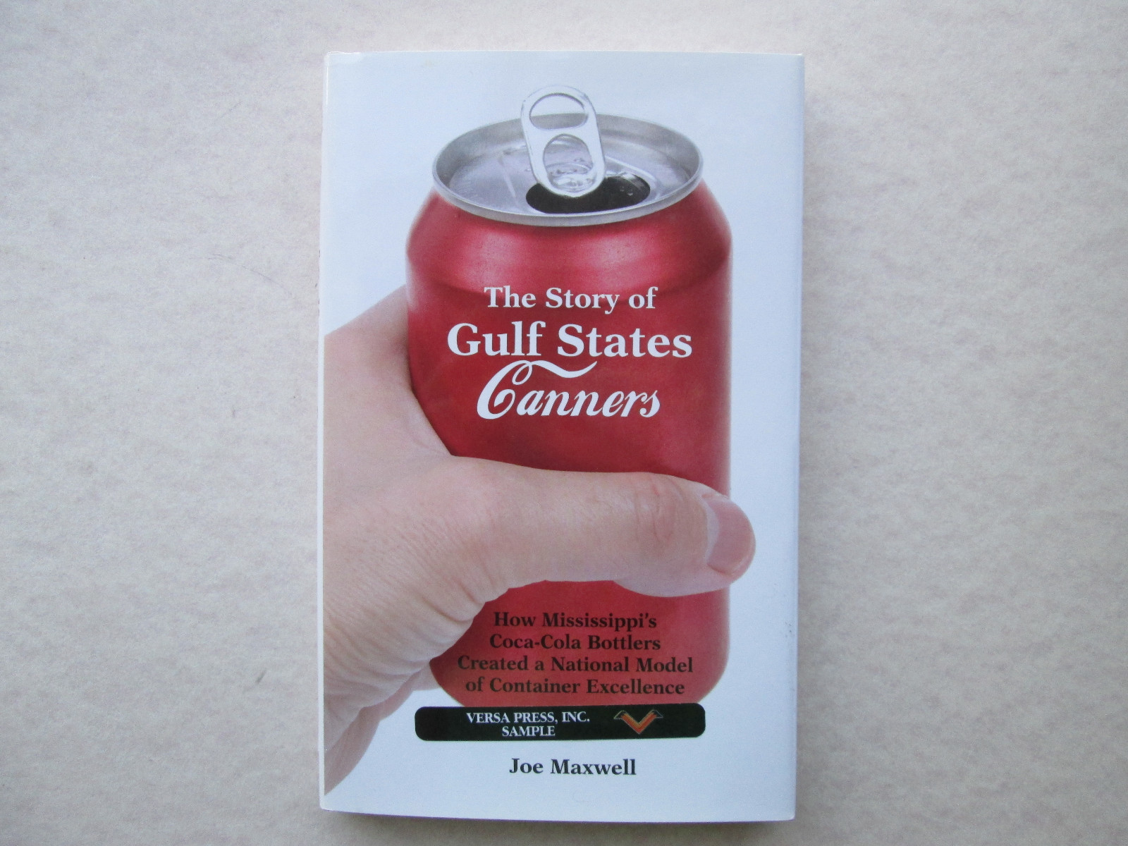 THE STORY OF GULF STATES CANNERS by Joe Maxwell MISSISSIPPI'S COCA-COLA ...
