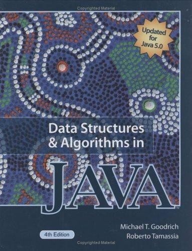 Data Structures And Algorithms In Java By Roberto Tamassia And Michael T Goodrich 2005 