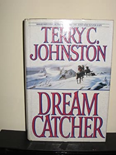 The Dream Catcher Hardcover Terry C. Johnston 9780553096699| eBay