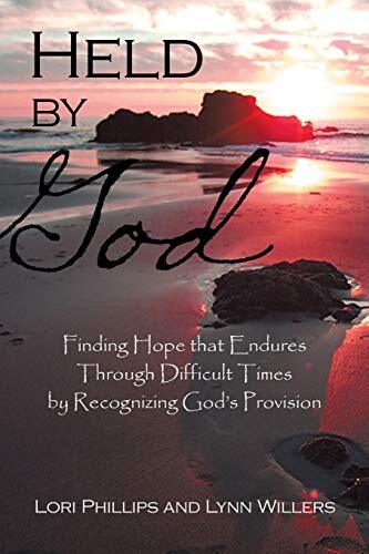 Held by God: Finding Hope that Endures Through Difficult Times by ...