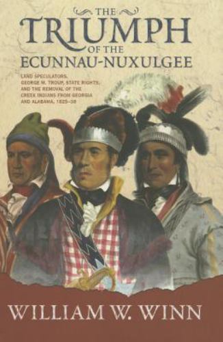 Triumph of the Eccunna Nuxulgee : Land Speculators, George M. Troup ...