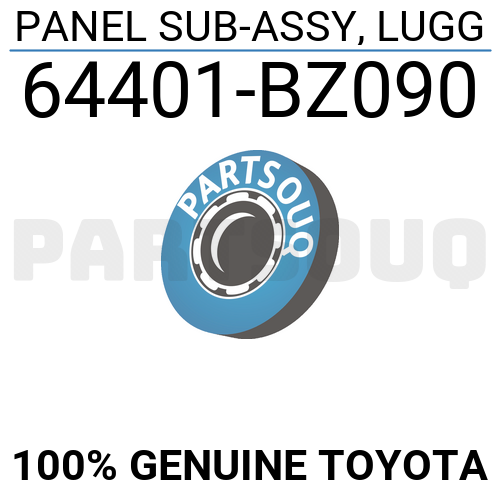 64401BZ090 Genuine Toyota PANEL SUB-ASSY, LUGG 64401-BZ090 | eBay