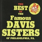 The Best of the Famous Davis Sisters of Philadelphia, PA. [ DAVIS ...
