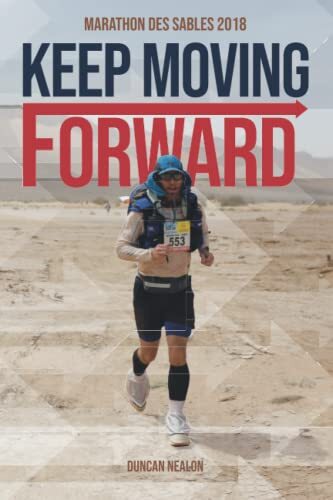 Keep Moving Forward: Marathon Des Sa..., Nealon, Duncan 1729378277 | eBay