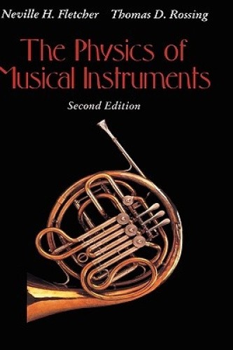 The Physics of Musical Instruments by Neville H. Fletcher [Hardback ...