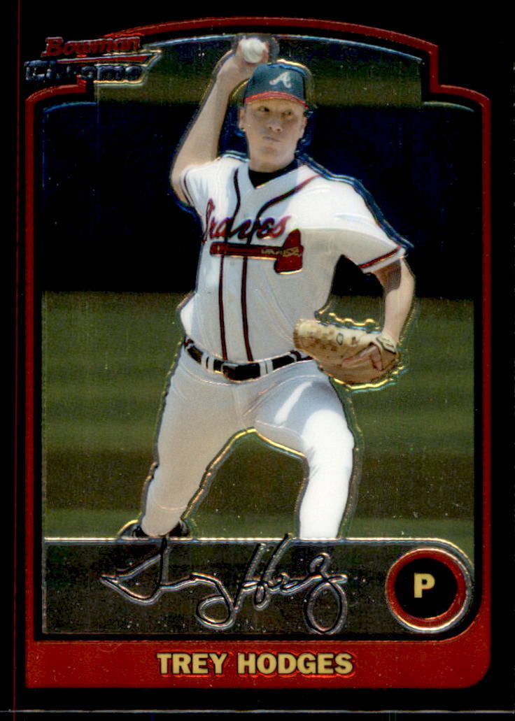 2003 Bowman Chrome Draft Picks & Prospects #BDP7 Trey Hodges Atlanta ...