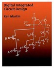 Digital Integrated Circuit Design (The Oxford Series in Electrical and ...