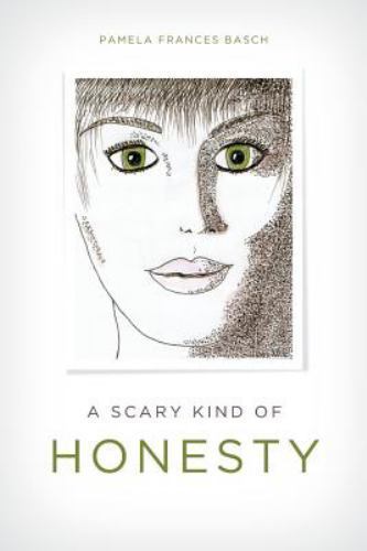 Scary Kind of Honesty by Pamela Basch (2014, Trade Paperback) for sale ...