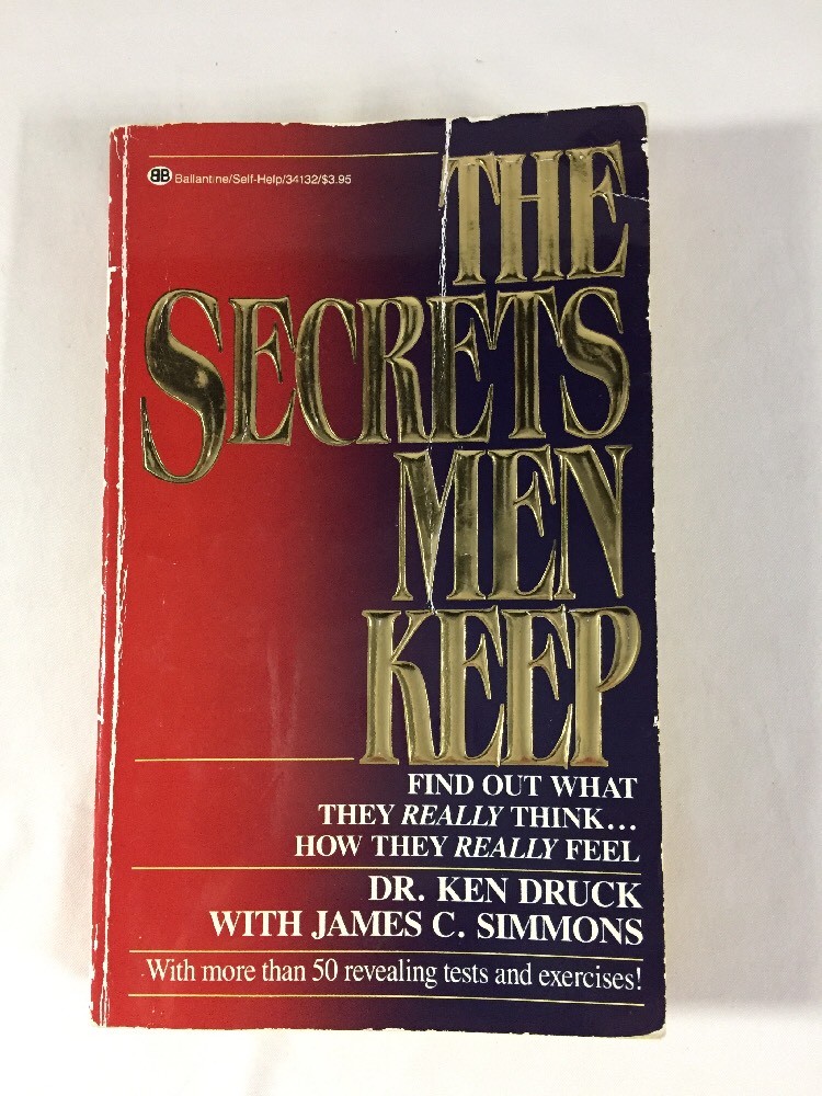 The Secrets Men Keep by Ken Druck; James C. Simmons 1985 Paperback ...