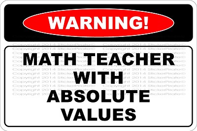Metal Sign Warning Math Teacher With Absolute Values 8” x 12” Aluminum ...