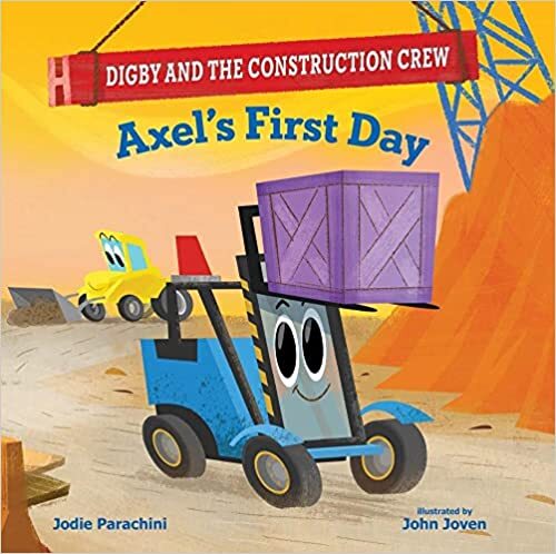 Axel's First Day (Digby and the Construction Crew) Hardcover – Picture ...