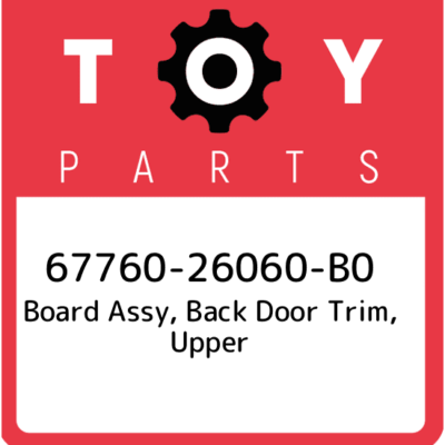 67760-26060-B0 Toyota Board assy, back door trim, upper 6776026060B0 ...