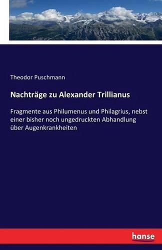 Nachtrge zu Alexander Trillianus: Fragmente aus Philumenus und ...