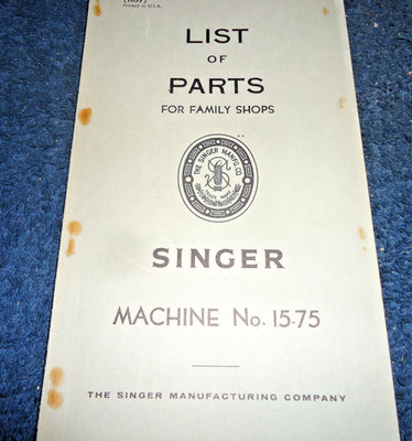 Original Singer 15-75 Sewing Machine Parts List Manual Illustrated ...