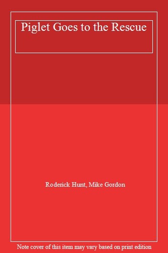 Piglet Goes to the Rescue By Roderick Hunt, Mike Gordon 9780091672409 ...