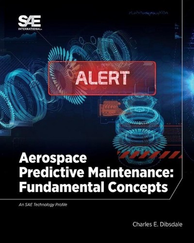 Aerospace Predictive Maintenance: Fundamental Concepts by Charles E. Dibsdale (E 9780768094275 ...